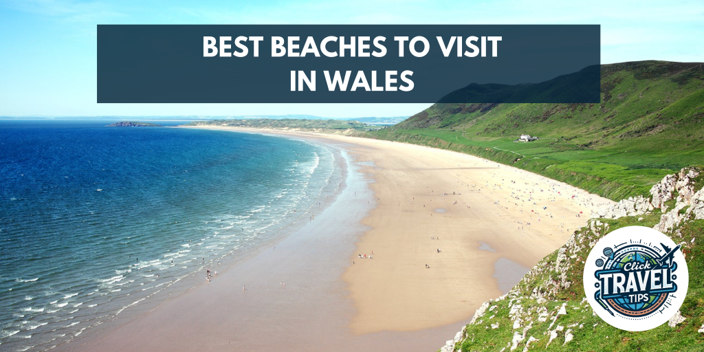 The Best Beaches To Visit In Wales